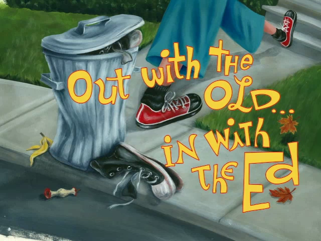 Out with the Old… In with the Ed | Ed, Edd n Eddy | Fandom powered by Wikia