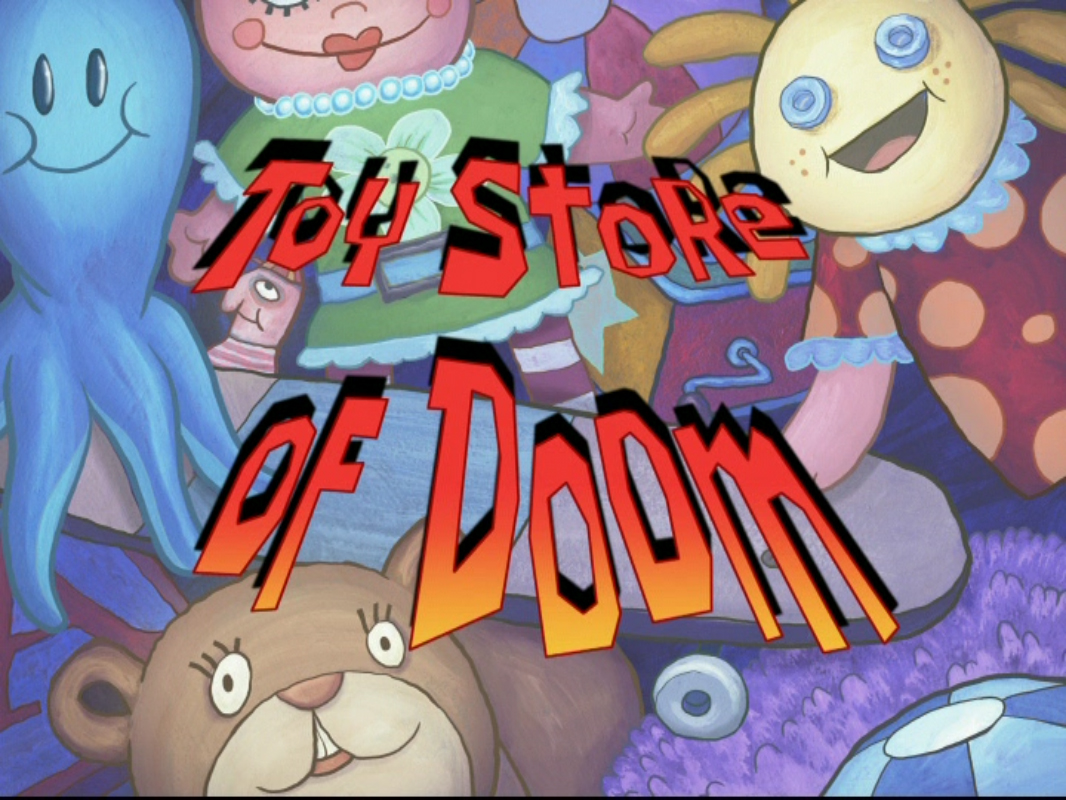 Toy Store Of Doom Encyclopedia Spongebobia Fandom Powered By Wikia